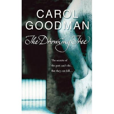 The Drowning Tree by Carol Goodman — Reviews, Discussion, Bookclubs, Lists