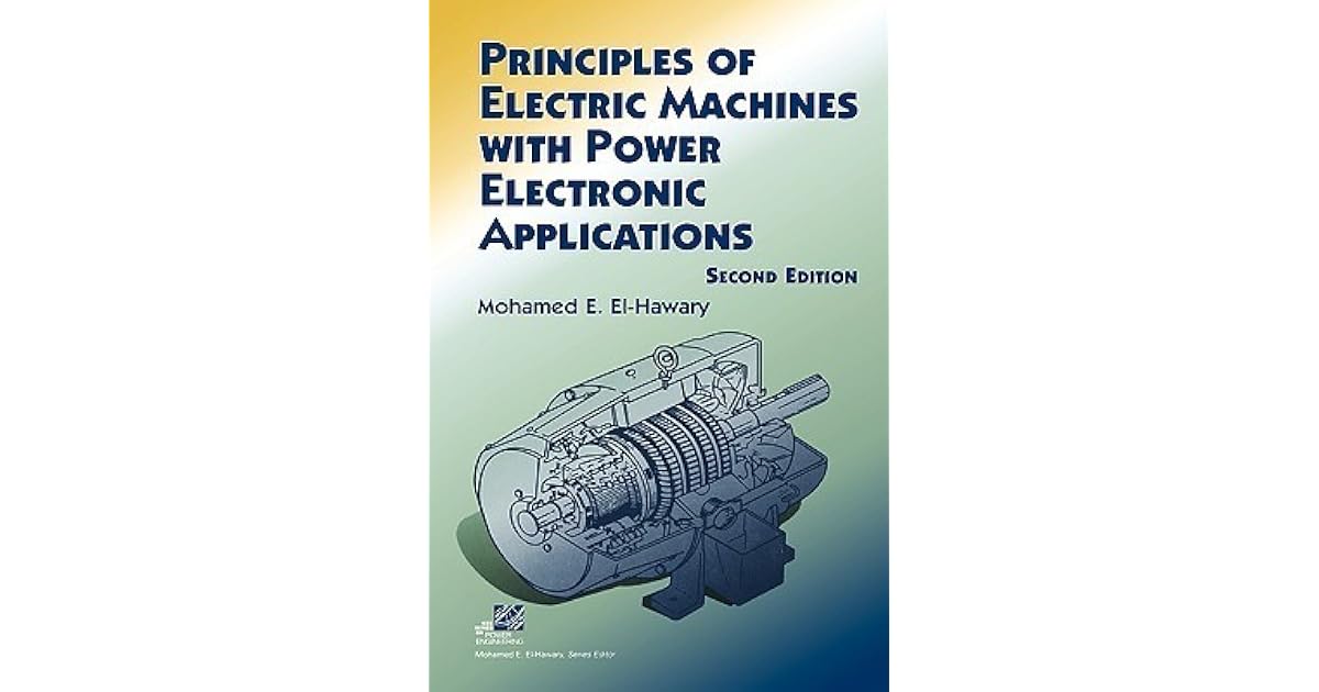 Principles of Electric Machines with Power Electronic Applications by ...