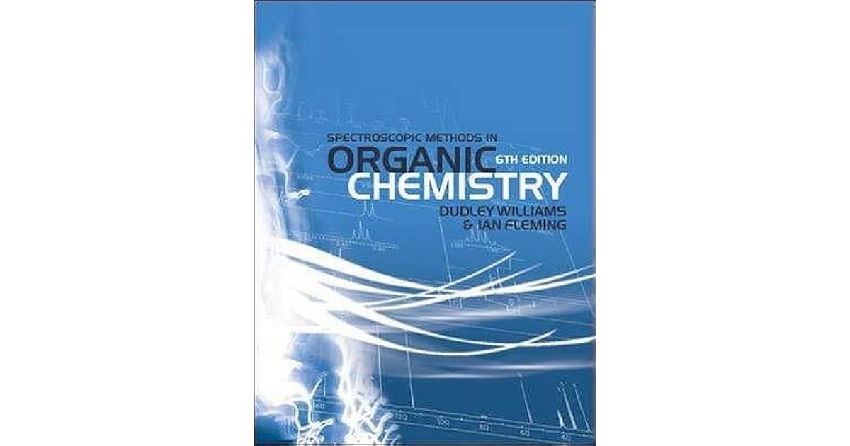 Spectroscopic Methods In Organic Chemistry by Dudley H. Williams