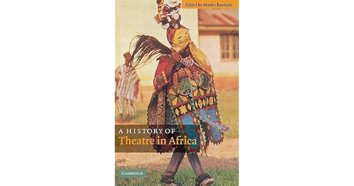 A History of Theatre in Africa by Martin Banham