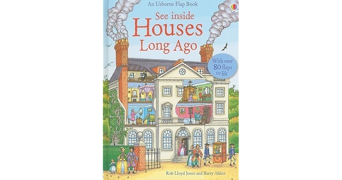 See Inside Houses Long Ago by Rob Lloyd Jones