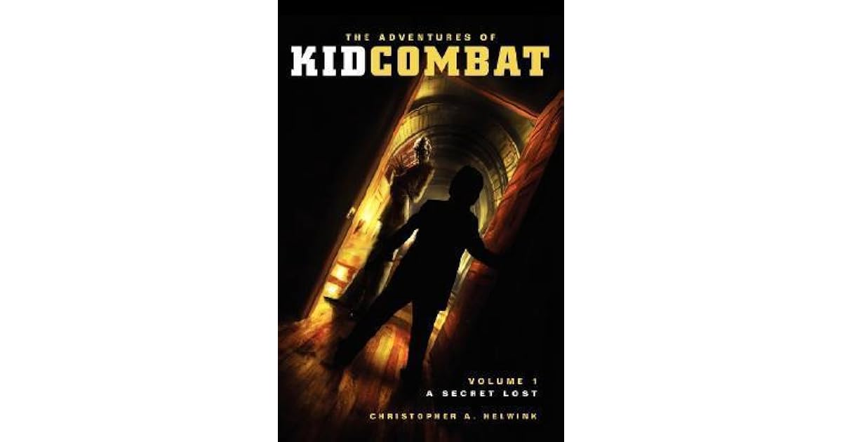 The Adventures of Kid Combat Volume One: A Secret Lost by Christopher ...