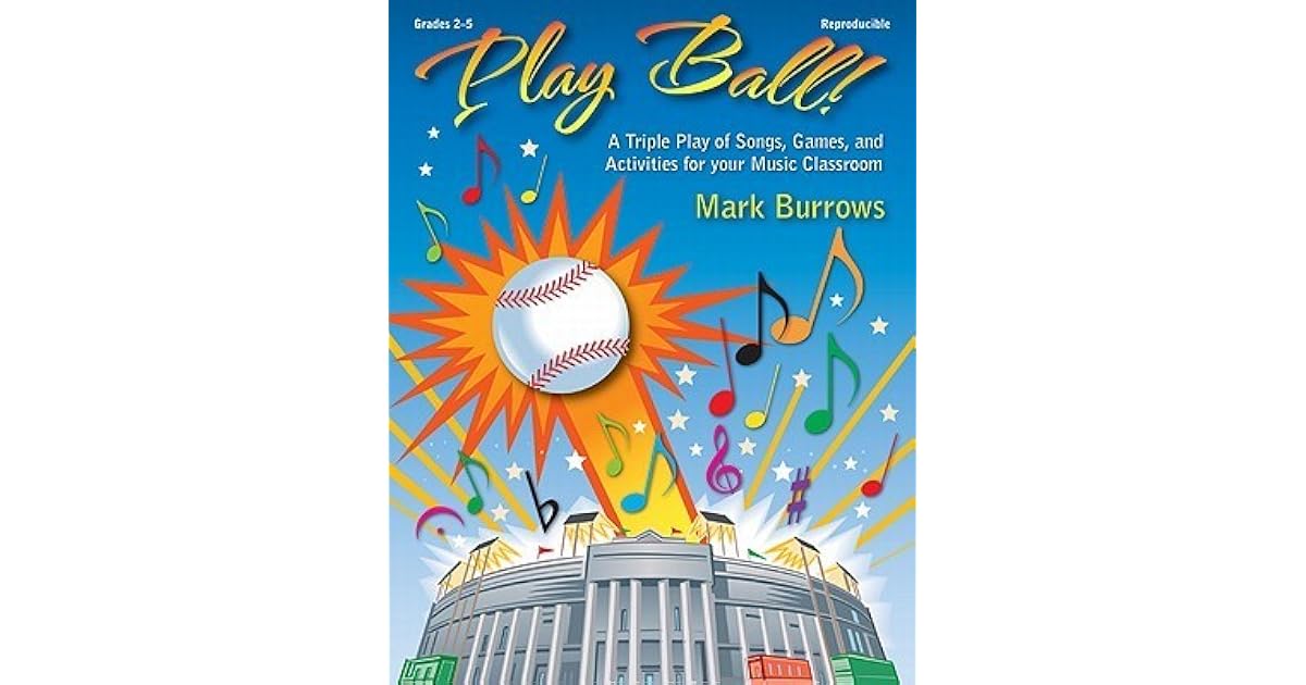 Play Ball!: A Triple Play of Songs, Games, and Activities for Your ...