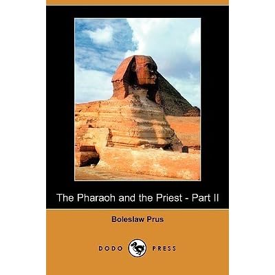 The Pharaoh and the Priest - Part II by Bolesław Prus — Reviews ...