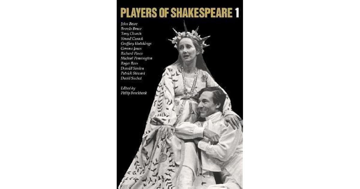 Players of Shakespeare 1: Essays in Shakespearean Performance by Twelve ...