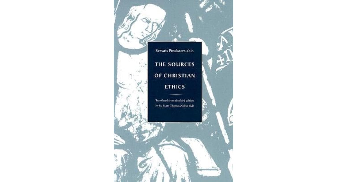The Sources of Christian Ethics by Servais Pinckaers