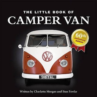 The Little Book Of Camper Van by Michael Heatley