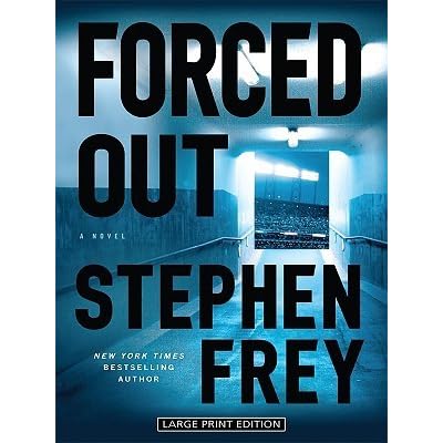 Forced Out by Stephen W. Frey — Reviews, Discussion, Bookclubs, Lists