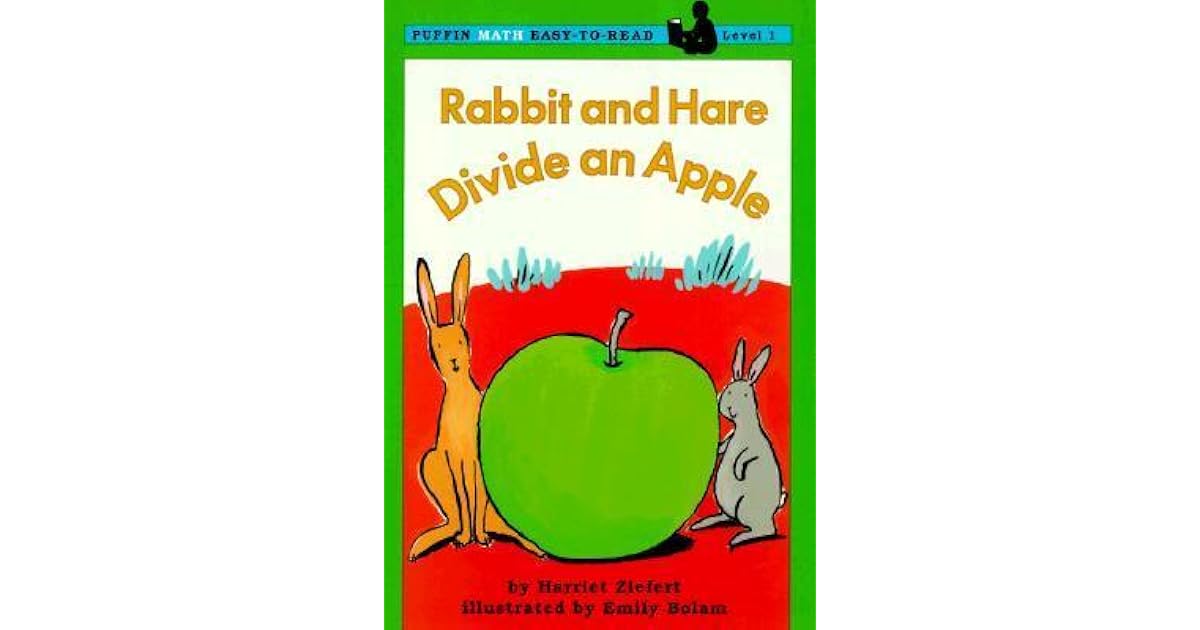 Rabbit and Hare Divide an Apple by Harriet Ziefert
