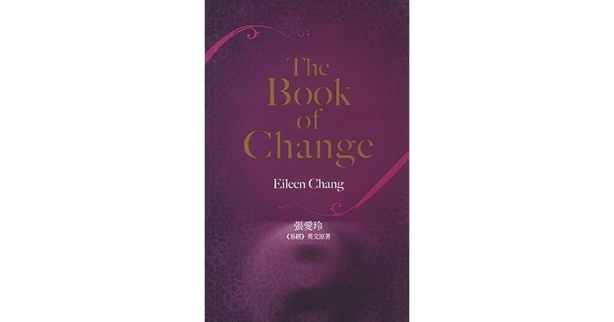 The Book of Change by Eileen Chang