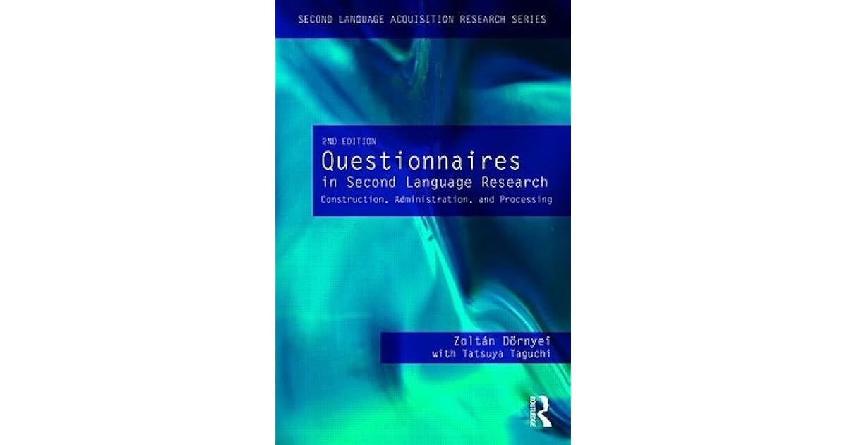 Questionnaires in Second Language Research: Construction, Administration, and Processing by ...