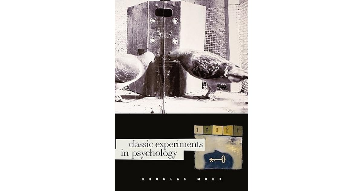 Classic Experiments in Psychology by Douglas G. Mook
