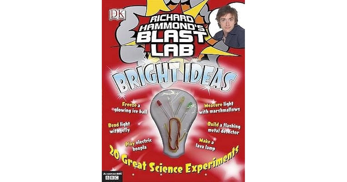 Richard Hammond's Blast Lab Bright Ideas. by Richard Hammond