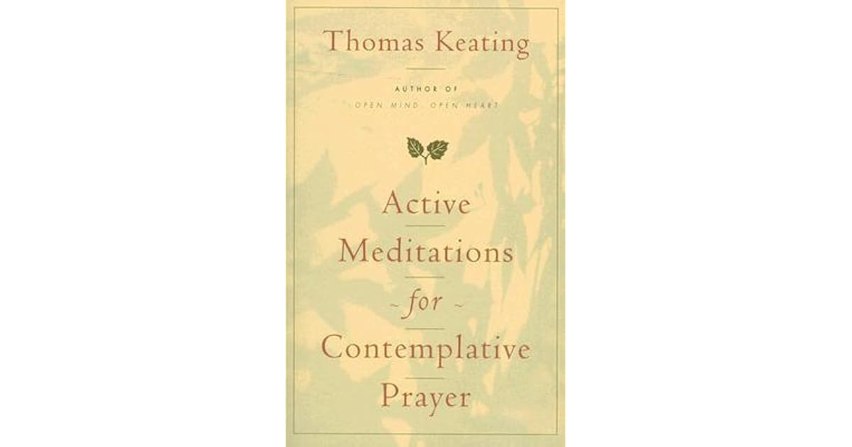 Active Meditations for Contemplative Prayer by Thomas Keating