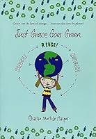 Just Grace Goes Green (Just Grace, #4) by Charise Mericle Harper