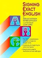 Signing Exact English by Gerilee Gustason