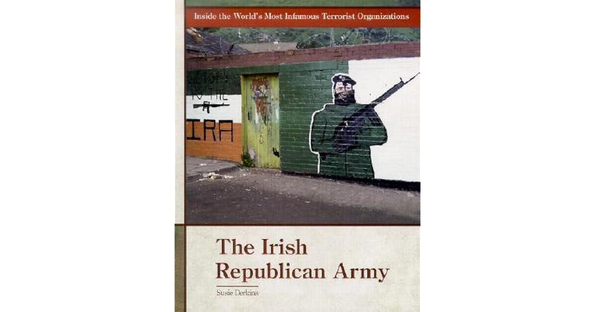 The Irish Republican Army by Susie Derkins