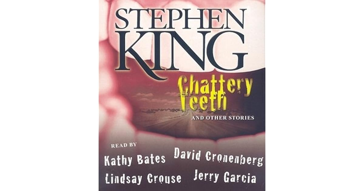 Chattery Teeth, and Other Stories by Stephen King