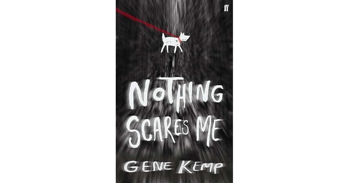 Nothing Scares Me by Gene Kemp