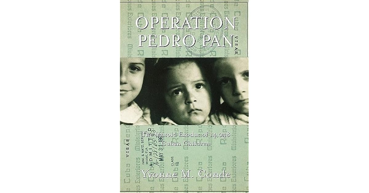 Operation Pedro Pan: The Untold Exodus of 14,048 Cuban Children by ...