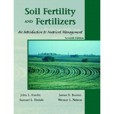 Soil Fertility and Fertilizers: An Introduction to Nutrient Management ...