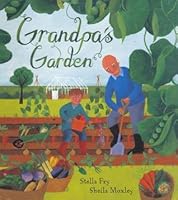 Grandpa's Garden by Stella Fry
