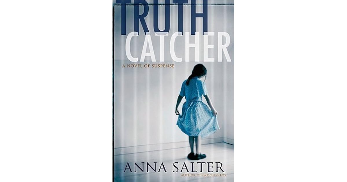 Truth Catcher by Anna Salter