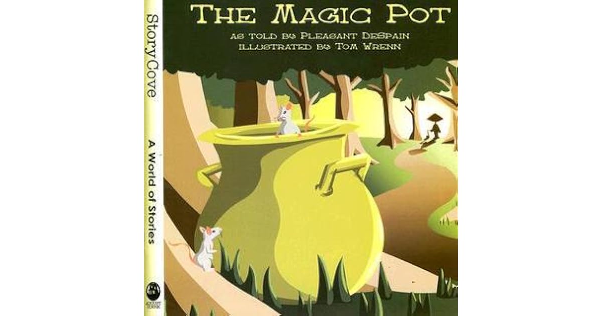 The Magic Pot: Story Cove by Pleasant DeSpain