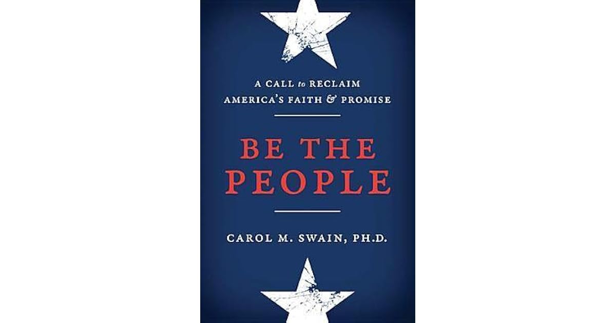 Be the People: A Call to Reclaim America's Faith and Promise by Carol M ...