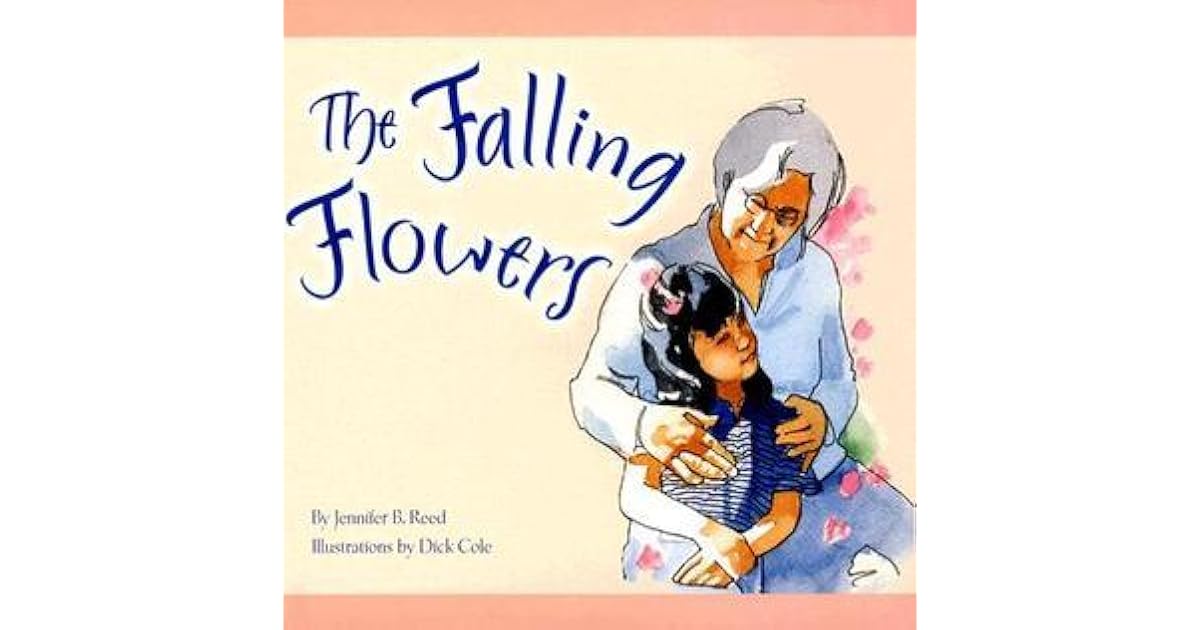 The Falling Flowers by Jennifer B. Reed
