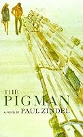 The Pigman (The Pigman, #1) by Paul Zindel