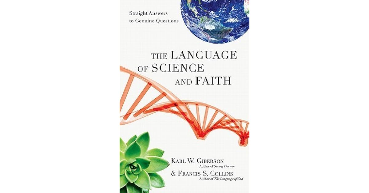 The Language of Science and Faith: Straight Answers to Genuine ...