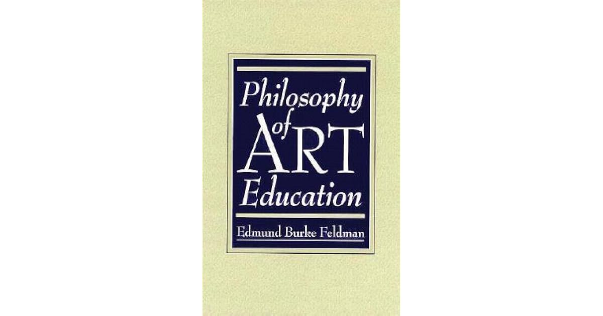 Philosophy of Art Education by Edmund Burke Feldman