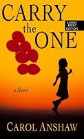 Carry the One by Carol Anshaw