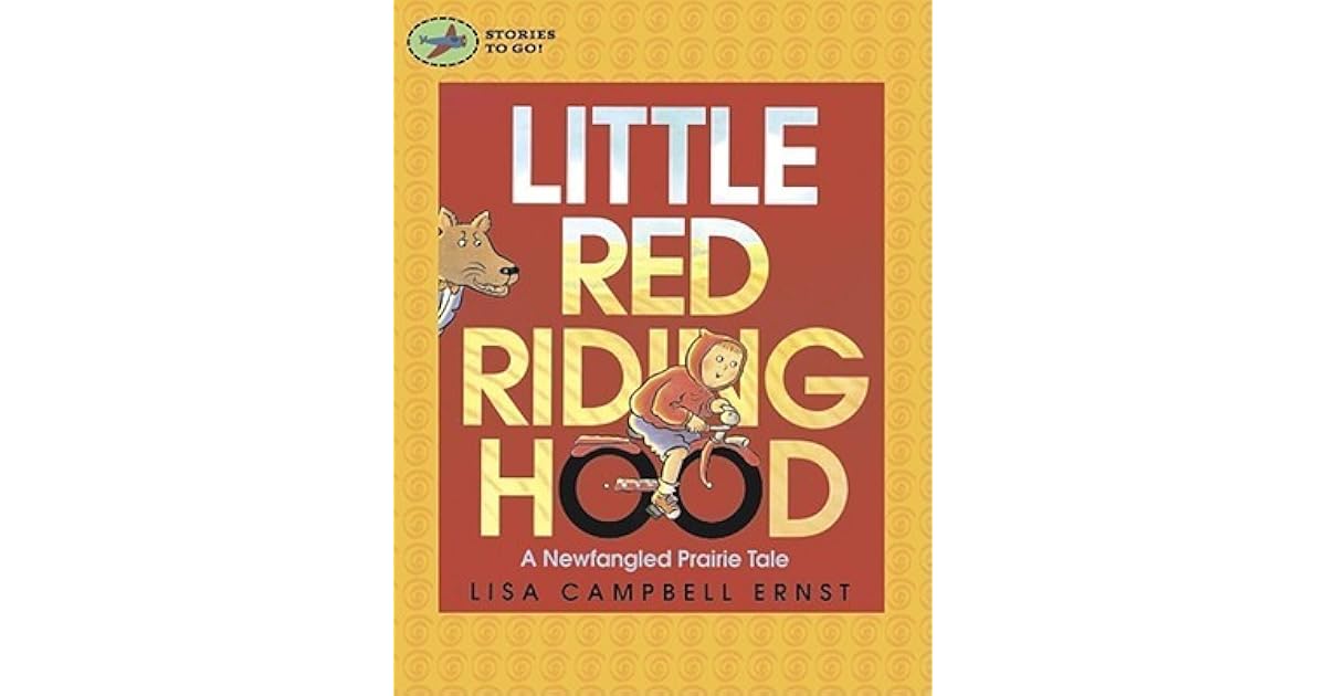 Little Red Riding Hood: A Newfangled Prairie Tale by Lisa Campbell Ernst