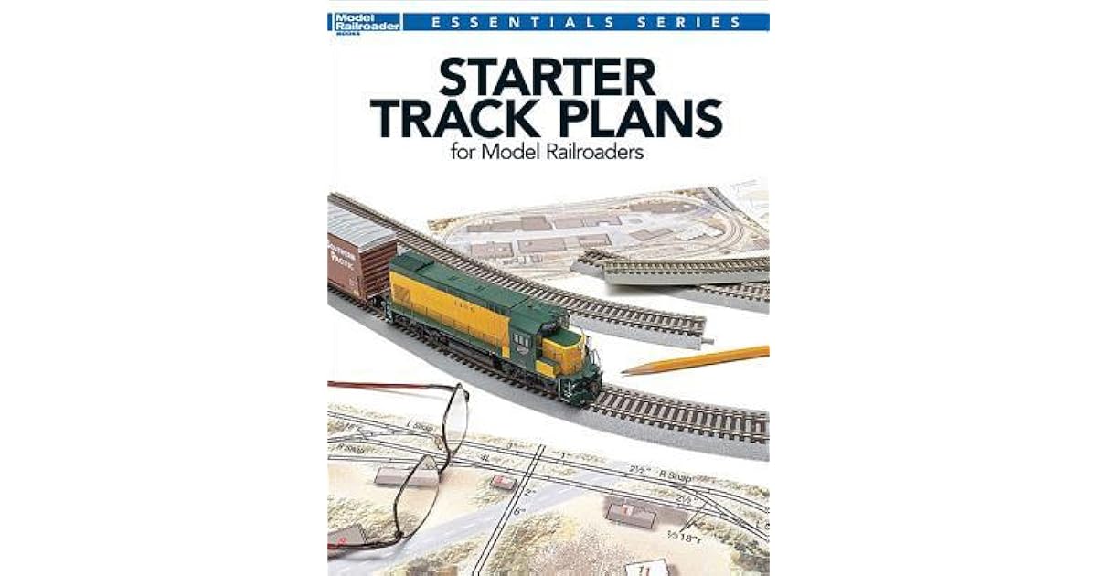 Starter Track Plans for Model Railroaders by Kalmbach Books