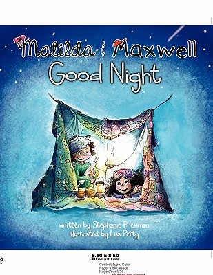 Matilda & Maxwell Good Night by Stephanie Donaldson-Pressman