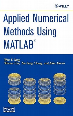 Applied Numerical Methods Using MATLAB by Won Young Yang