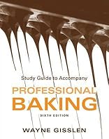 Study Guide to Accompany Professional Baking by Wayne Gisslen