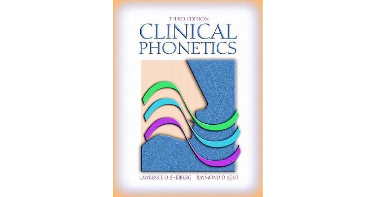 Clinical Phonetics by Lawrence D. Shriberg