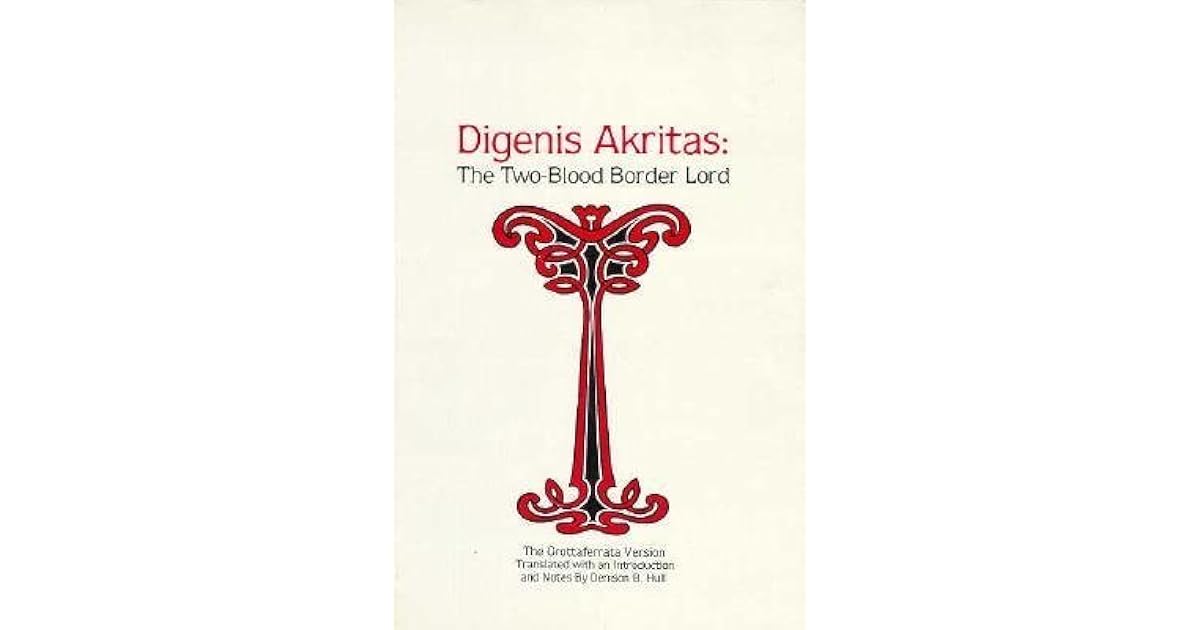 Digenis Akritas: The Two-Blood Border Lord by Unknown