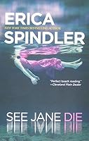 See Jane Die by Erica Spindler