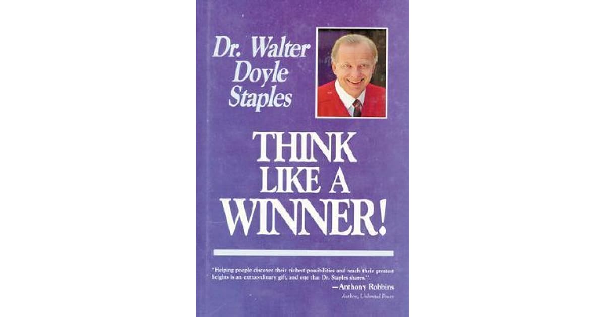 Think Like a Winner! by Walter Doyle Staples