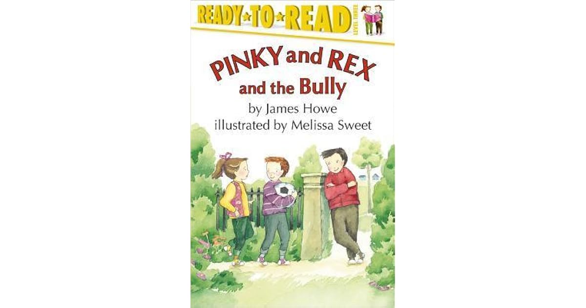 Pinky and Rex and the Bully (Pinky and Rex, #8) by James Howe