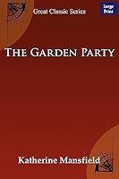 The Garden Party and Other Stories by Katherine Mansfield