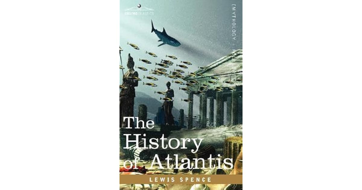 The History of Atlantis by Lewis Spence