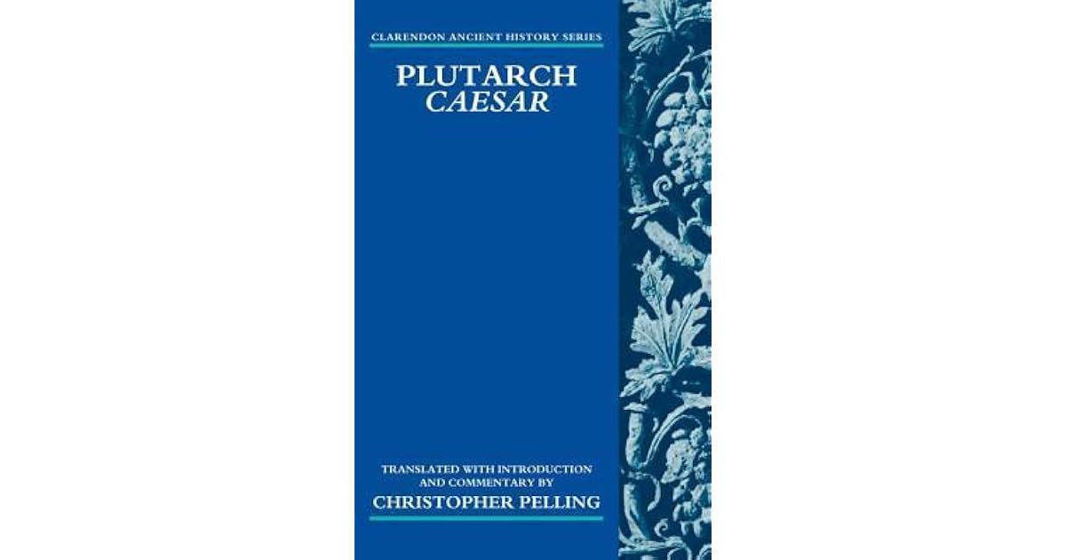 Plutarch Caesar: Translated with an Introduction and Commentary by ...