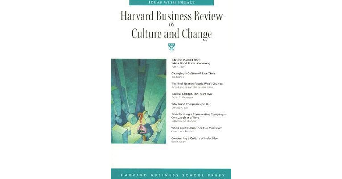 Harvard Business Review on Culture and Change by Harvard Business ...