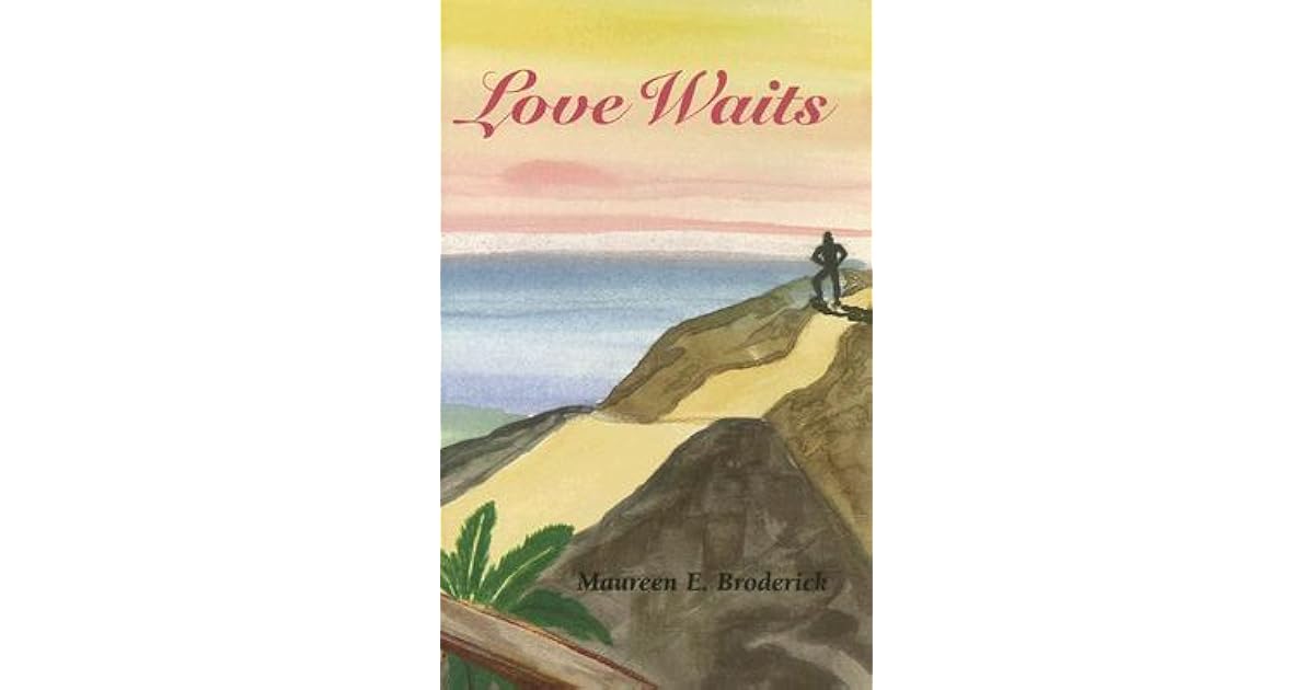 Love Waits by Maureen Broderick