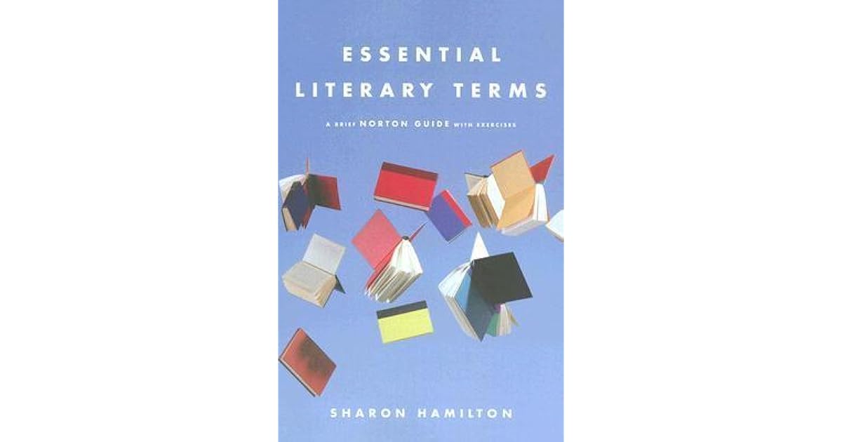 Essential Literary Terms A Brief Norton Guide With Exercises By Sharon essential-literary-terms-a-brief-norton-guide-with-exercises-by-sharon